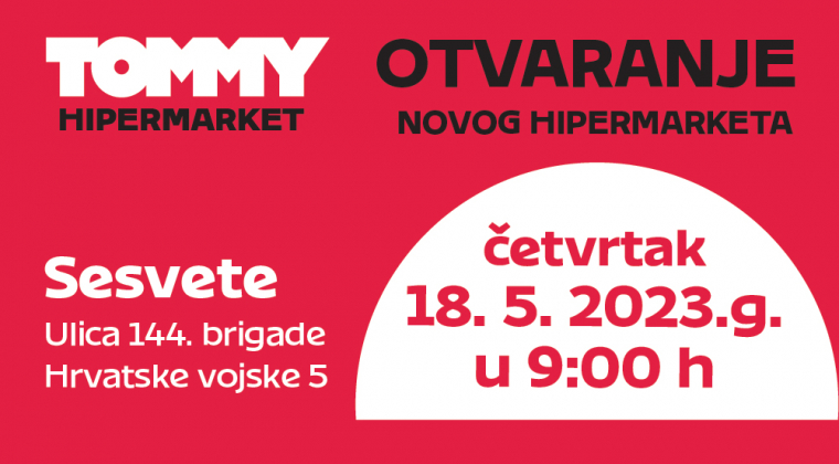 Otvaranje novog Tommy hipermarketa u Sesvetama - Novosti - Tommy ...