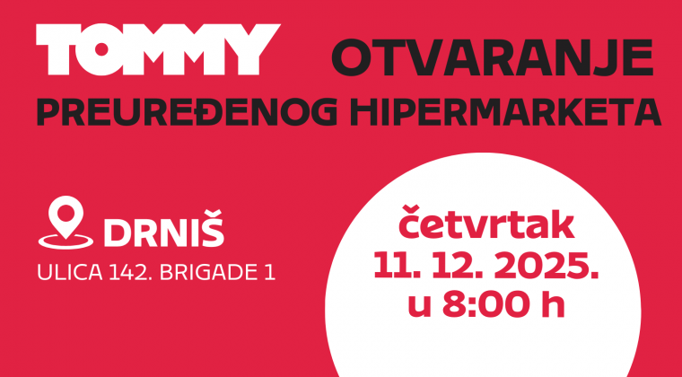 Otvaranje preuređenog Tommy hipermarketa u Drnišu - Novosti | Tommy